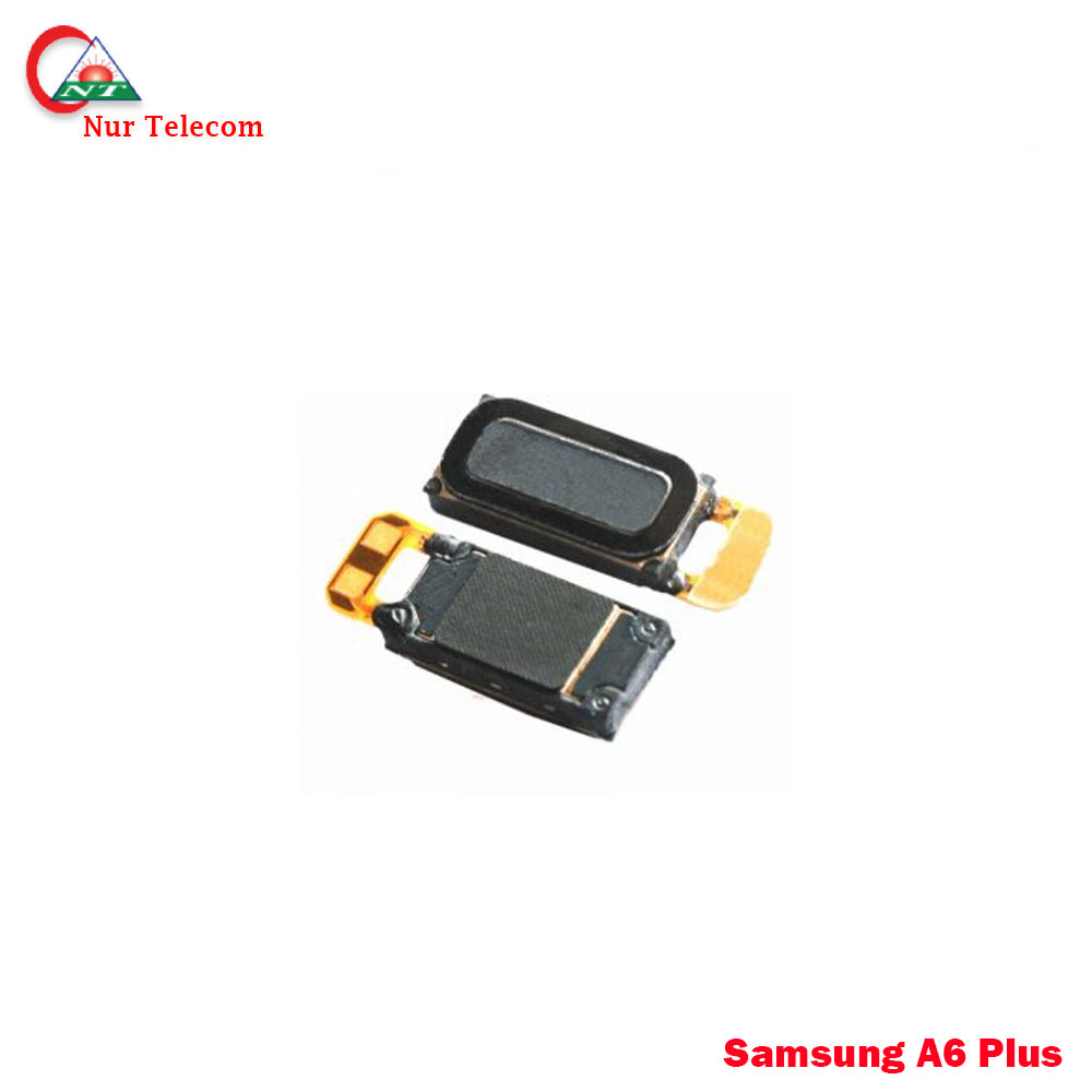Samsung Galaxy A6 Plus Ear Speaker price in Bangladesh - Nur Telecom