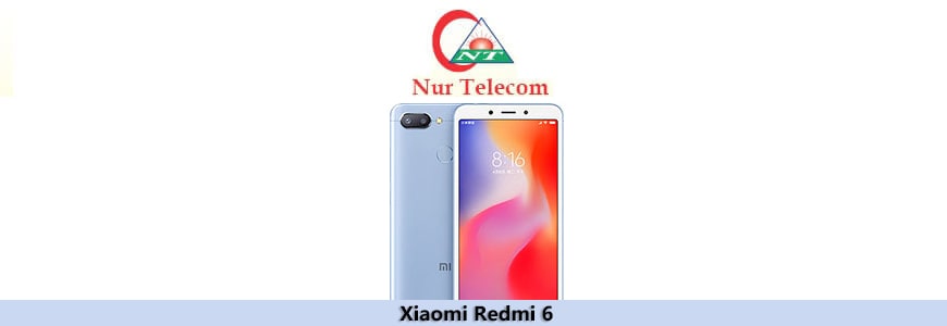 Xiaomi Redmi 6 Repair and Services - Nur Telecom