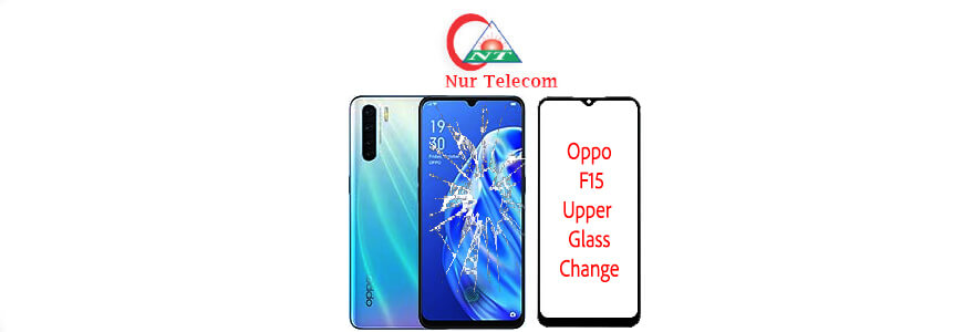 Oppo F15 display broken upper glass change BDT 999 - Nur Telecom