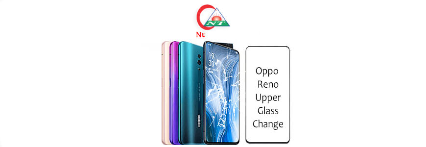 Oppo Reno display broken upper glass change BDT 1999 - Nur Telecom