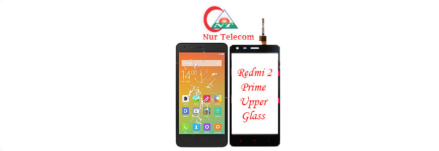 Xiaomi Redmi 2 Prime display broken upper glass change BDT 899 - Nur ...