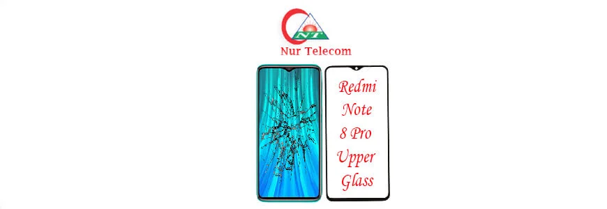 Xiaomi Redmi Note 8 pro display broken upper glass change BDT 899 - Nur ...