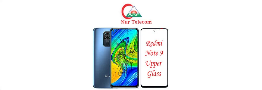 Xiaomi Redmi Note 9 display broken upper glass change BDT 899 - Nur Telecom