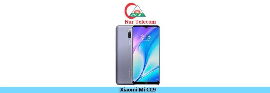 Xiaomi Mi CC9 Repair and Services - Nur Telecom